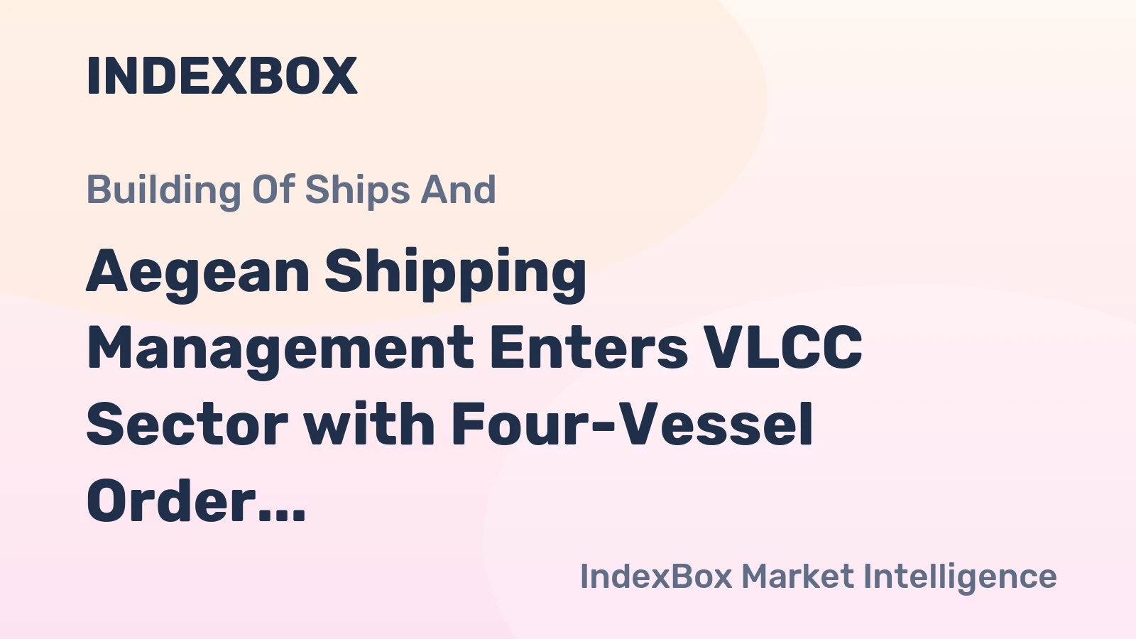 Aegean Shipping Management Enters VLCC Sector with Four-Vessel Order at Hengli Heavy Industries