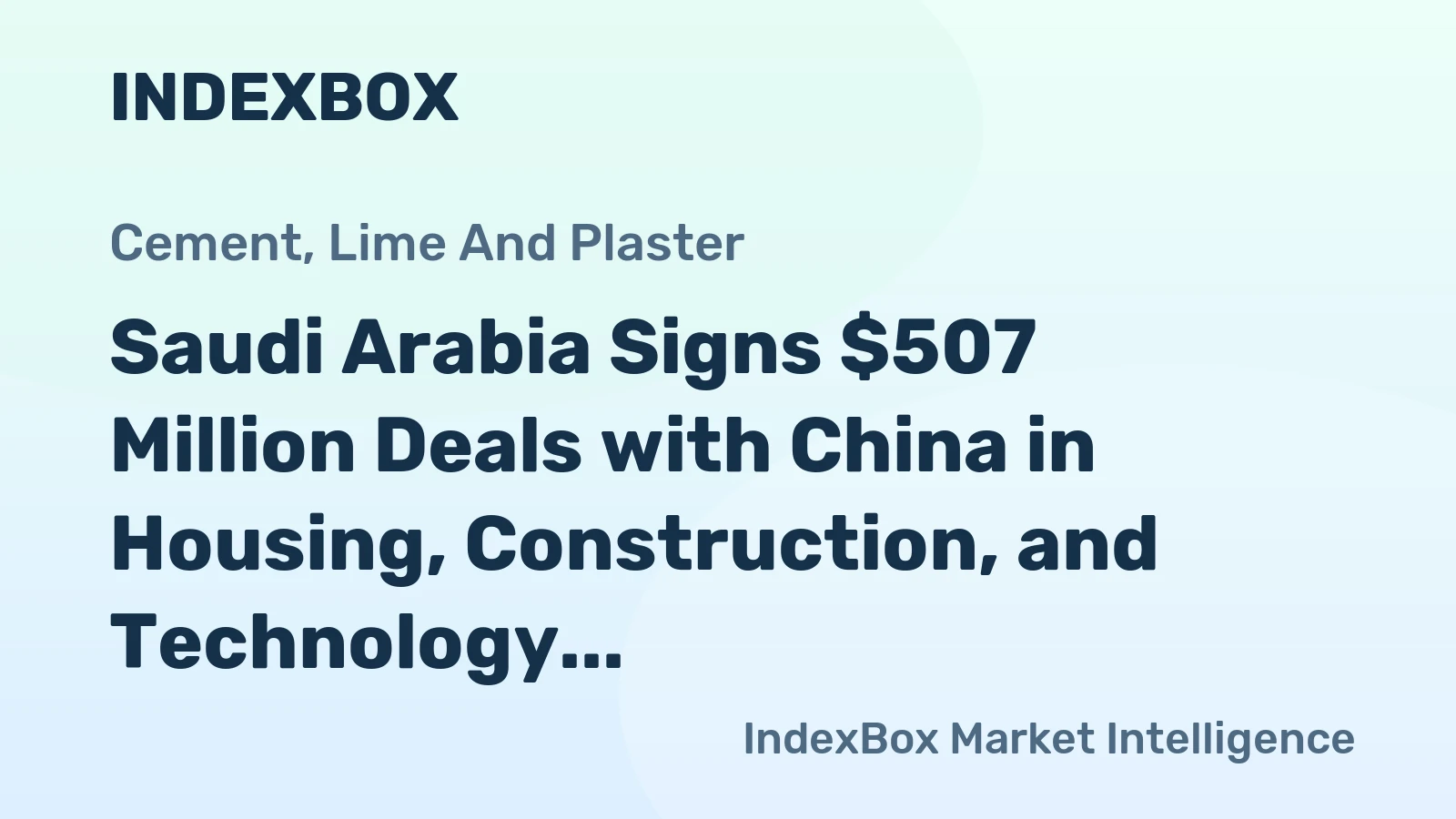 Saudi Arabia Signs $507 Million Deals with China in Housing, Construction, and Technology