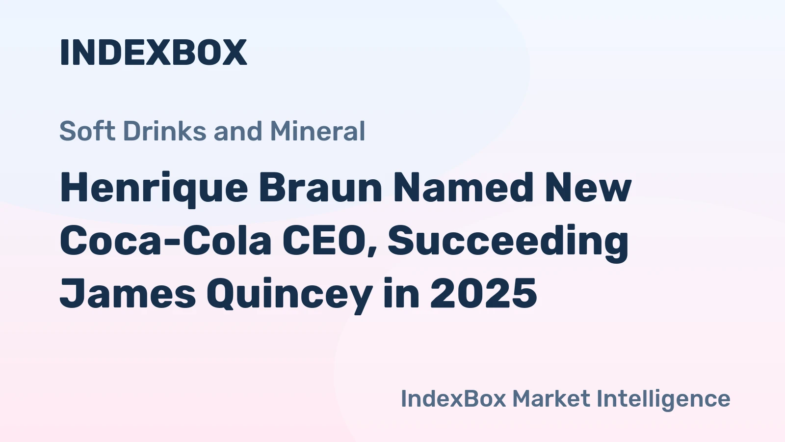 Henrique Braun Named New Coca-Cola CEO, Succeeding James Quincey in 2025