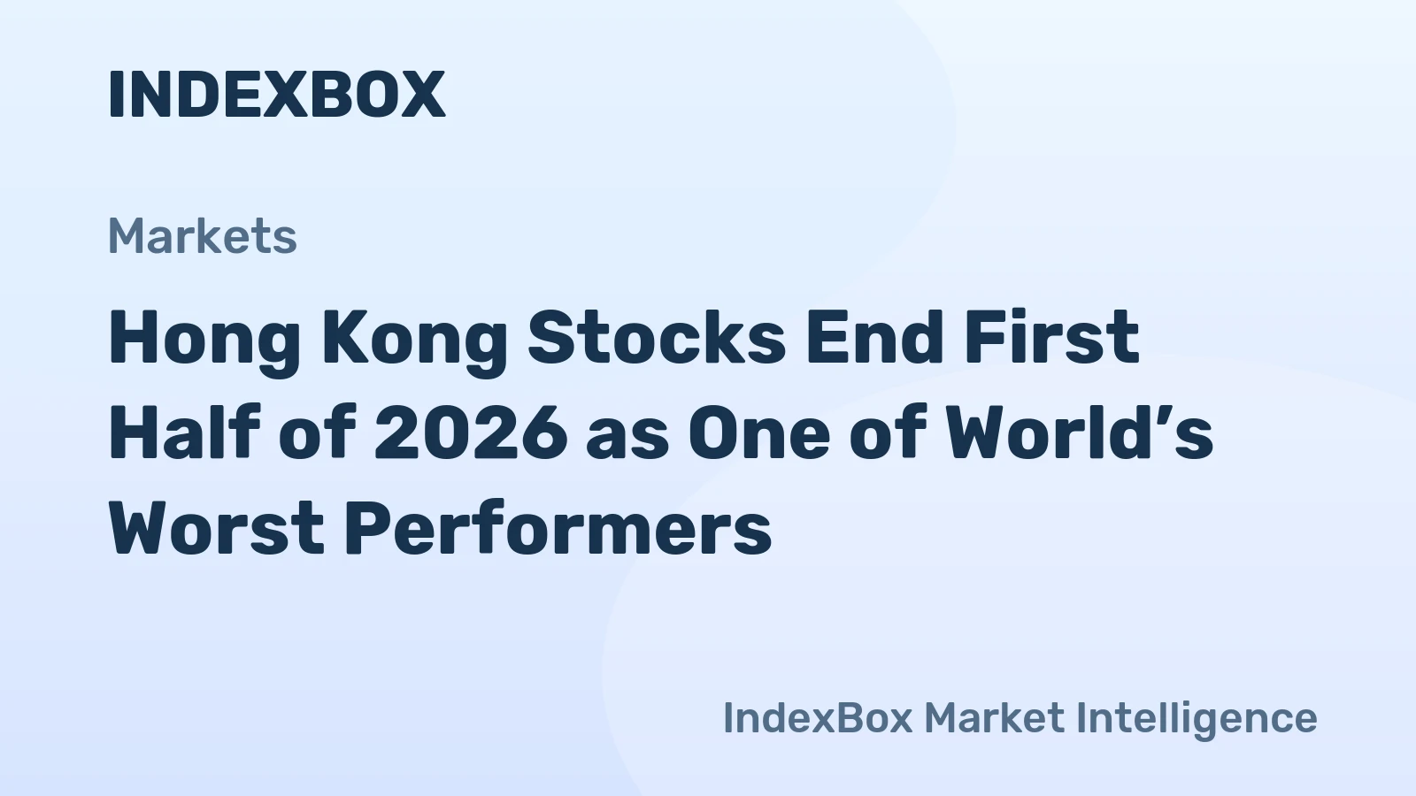 Hong Kong Stocks End First Half of 2026 as One of World’s Worst Performers