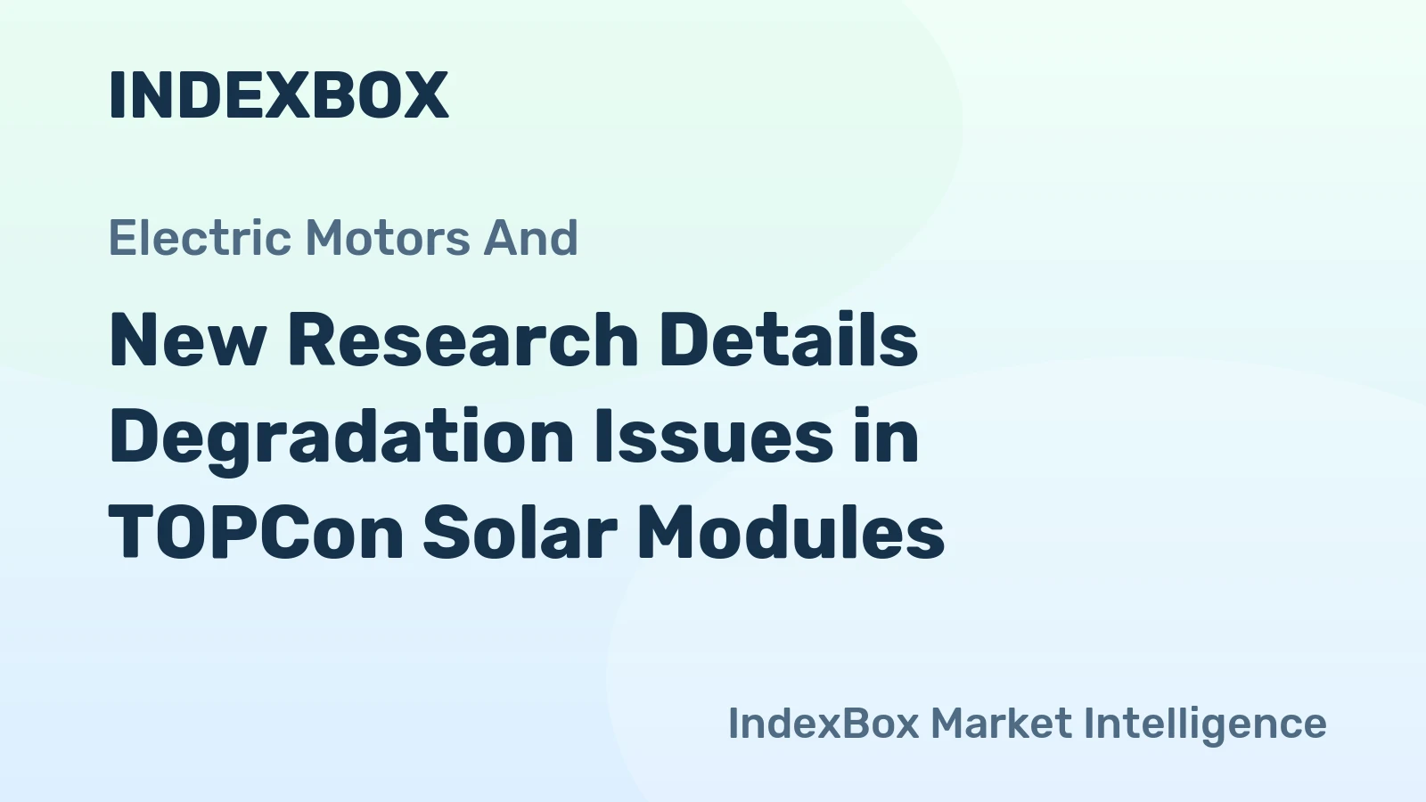New Research Details Degradation Issues in TOPCon Solar Modules