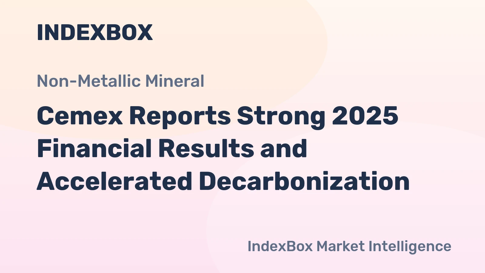 Cemex Reports Strong 2025 Financial Results and Accelerated Decarbonization