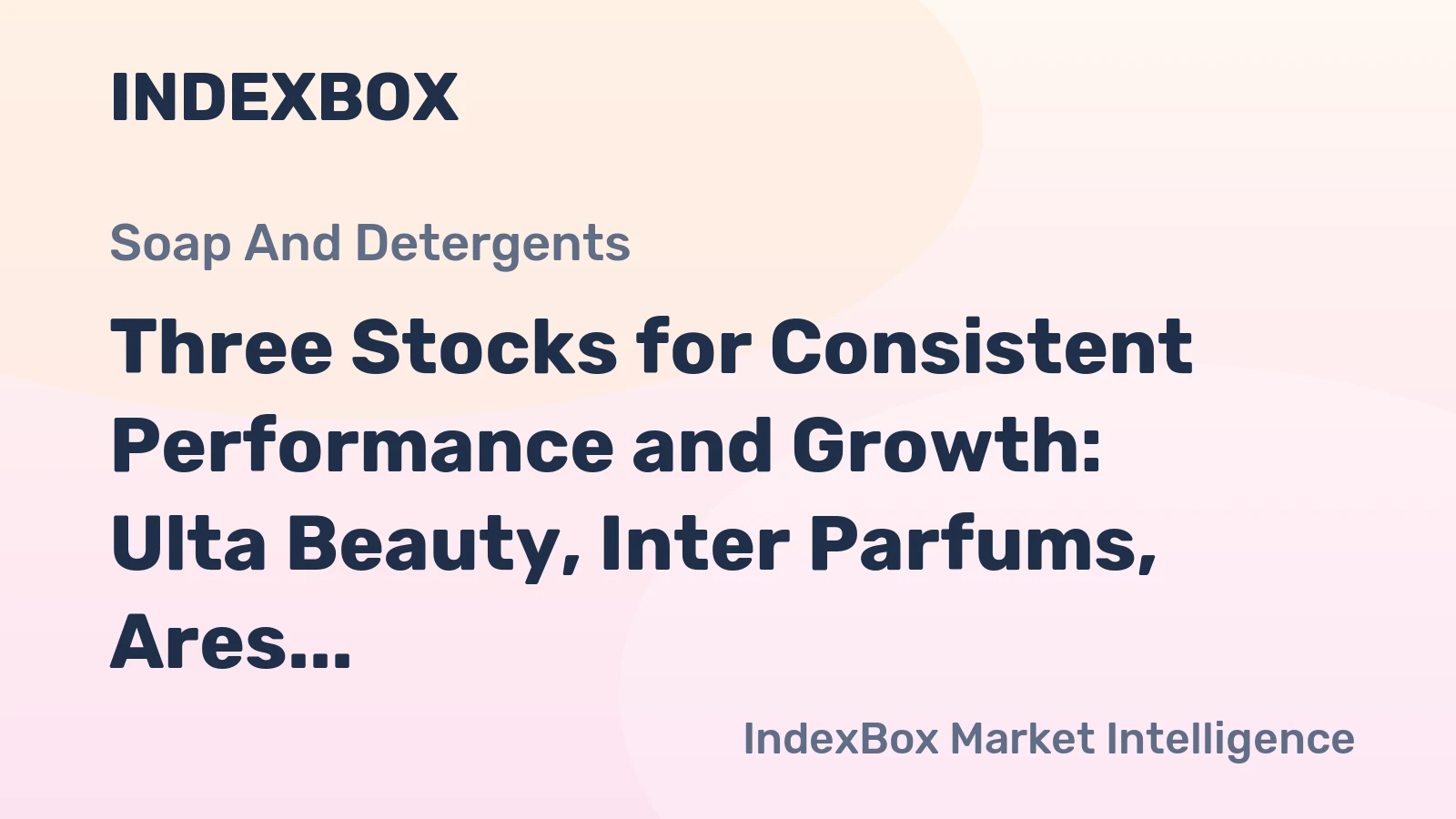 Three Stocks for Consistent Performance and Growth: Ulta Beauty, Inter Parfums, Ares Management
