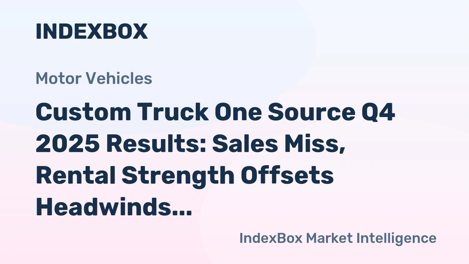 Custom Truck One Source Q4 2025 Results: Sales Miss, Rental Strength Offsets Headwinds