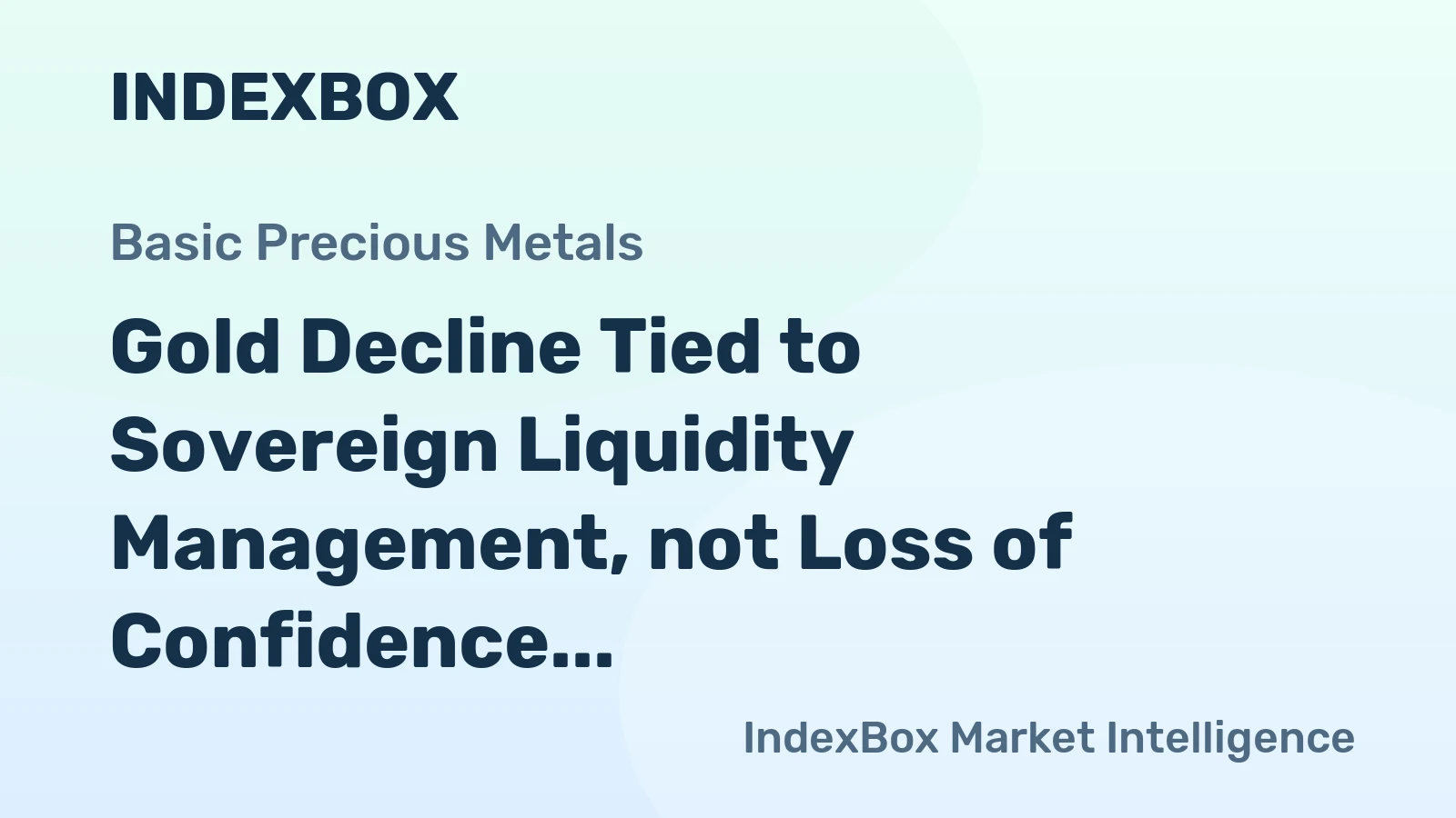 Gold Decline Tied to Sovereign Liquidity Management, not Loss of Confidence, Analysts Say