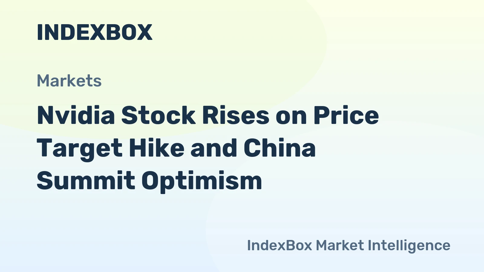 Nvidia Stock Rises on Price Target Hike and China Summit Optimism