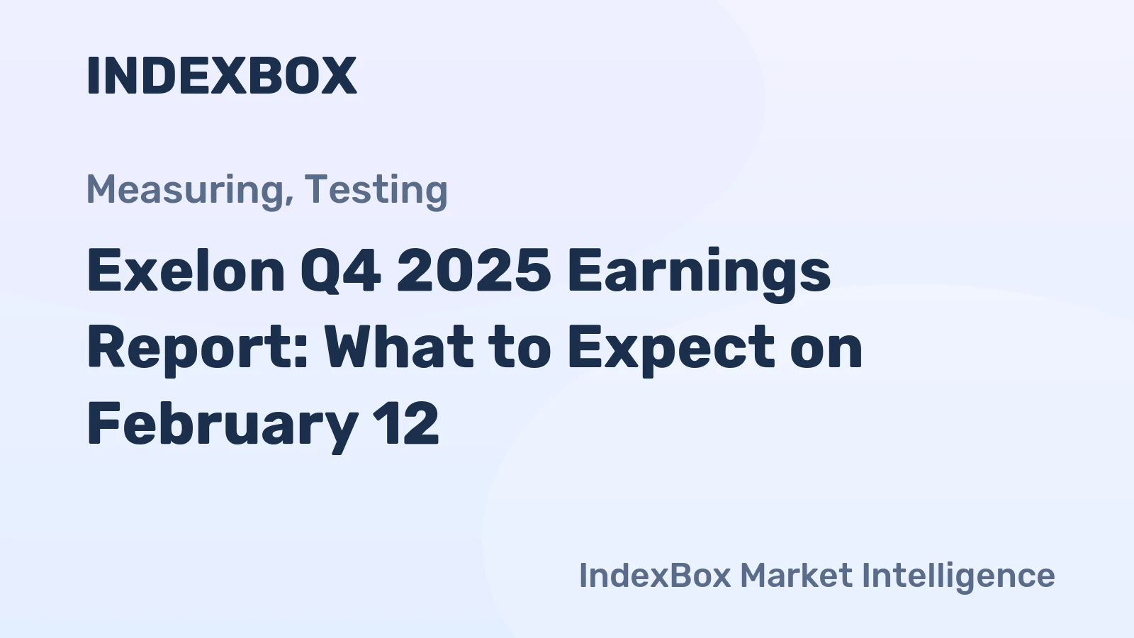 Exelon Q4 2025 Earnings Report: What to Expect on February 12