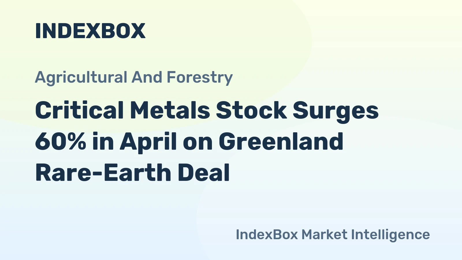 Critical Metals Stock Surges 60% in April on Greenland Rare-Earth Deal