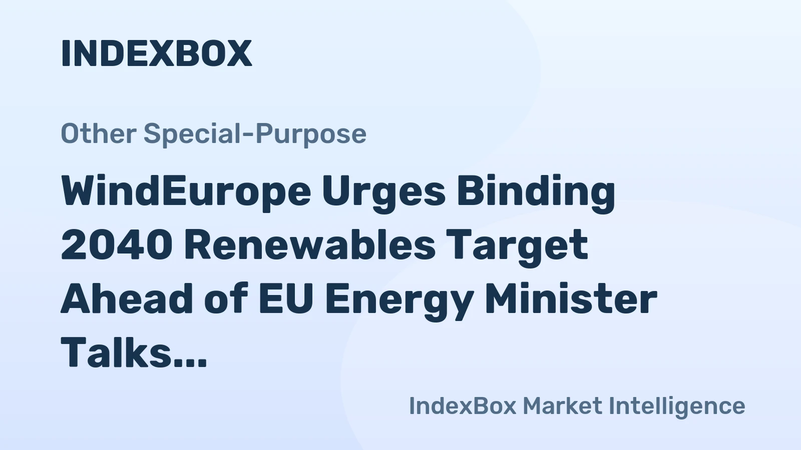 WindEurope Urges Binding 2040 Renewables Target Ahead of EU Energy Minister Talks