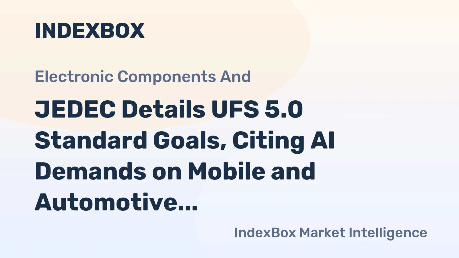 JEDEC Details UFS 5.0 Standard Goals, Citing AI Demands on Mobile and Automotive