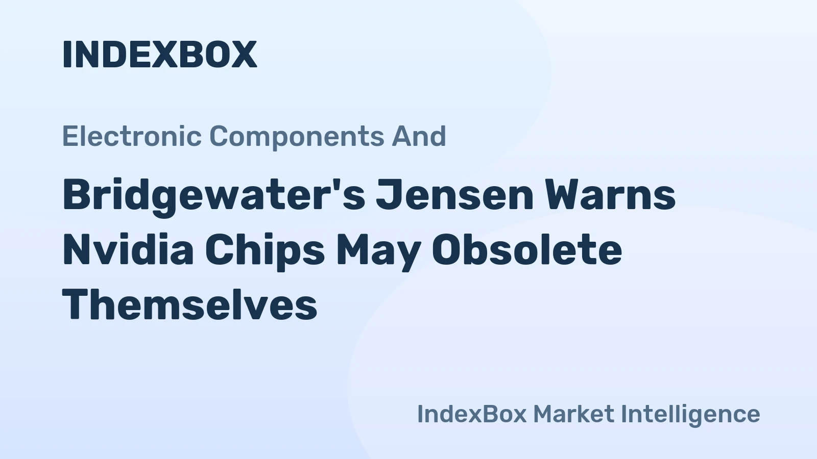 Bridgewater's Jensen Warns Nvidia Chips May Obsolete Themselves