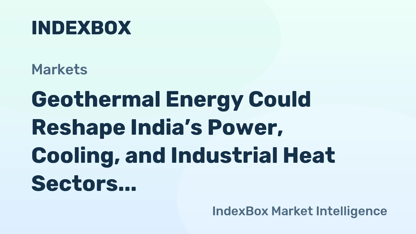 Geothermal Energy Could Reshape India’s Power, Cooling, and Industrial Heat Sectors