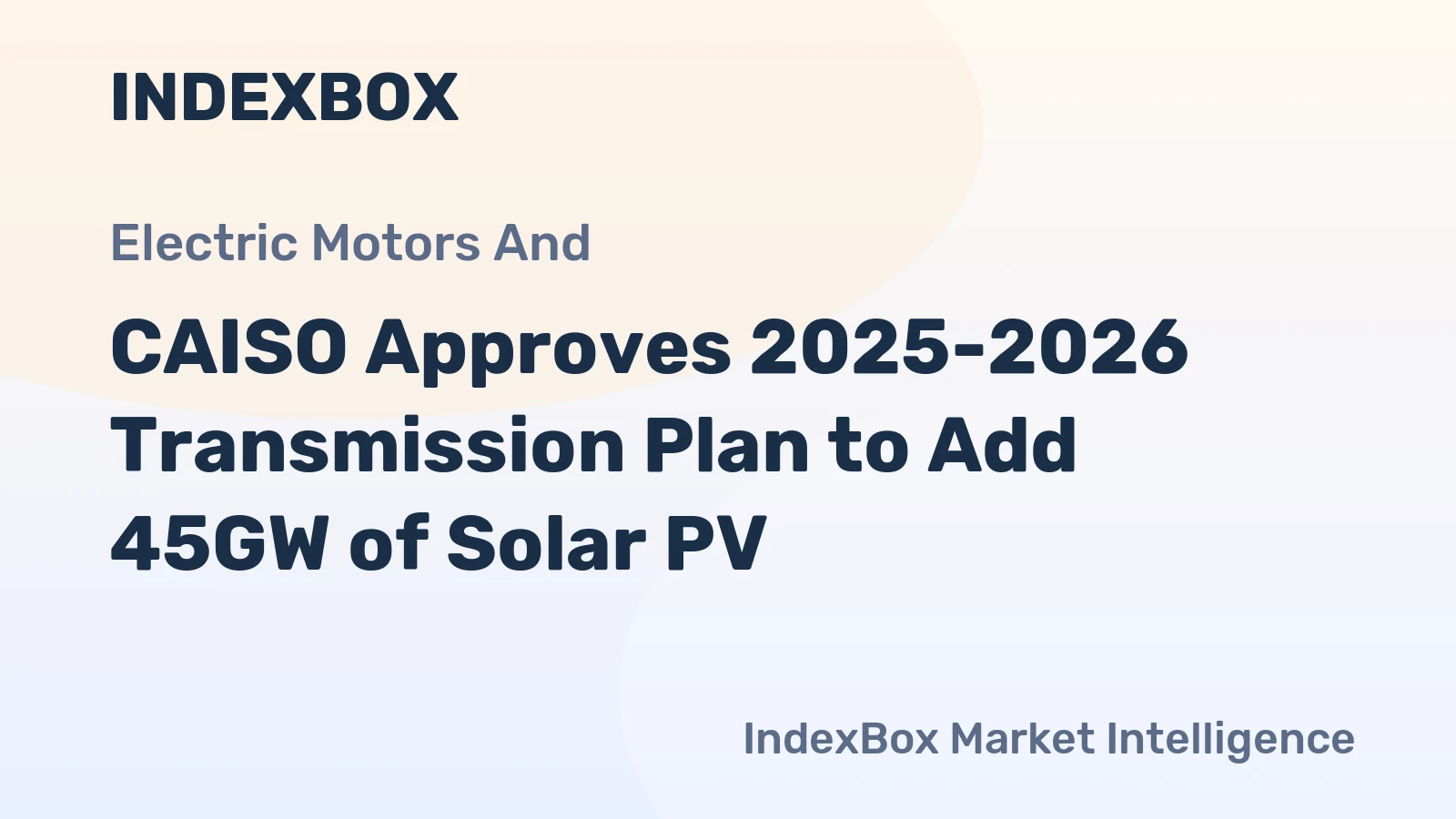 CAISO Approves 2025-2026 Transmission Plan to Add 45GW of Solar PV