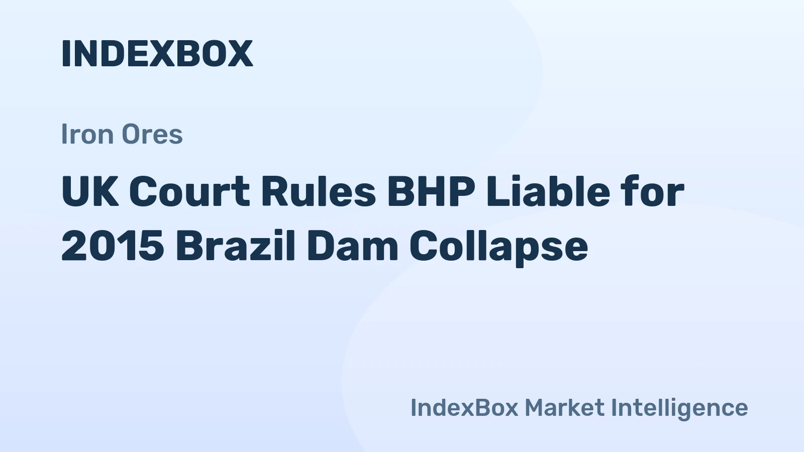 UK Court Rules BHP Liable for 2015 Brazil Dam Collapse