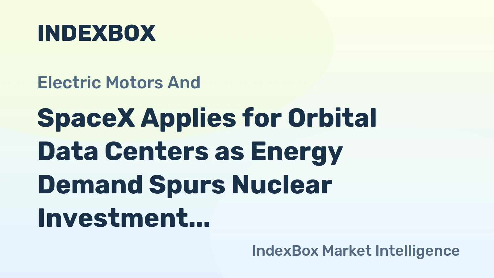SpaceX Applies for Orbital Data Centers as Energy Demand Spurs Nuclear Investment