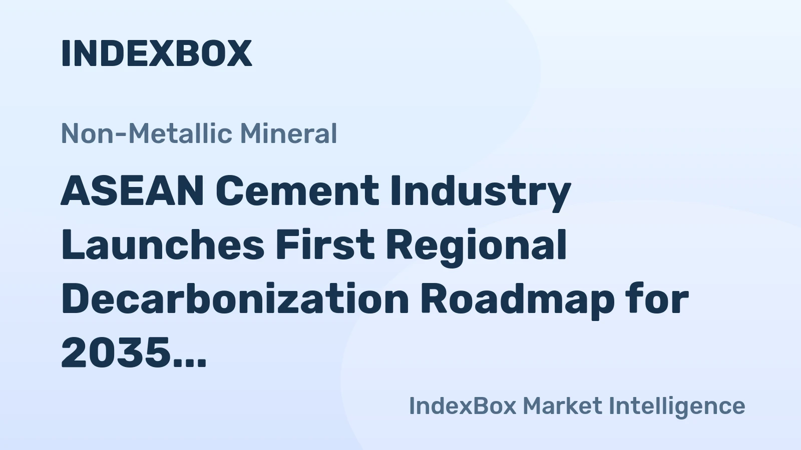 ASEAN Cement Industry Launches First Regional Decarbonization Roadmap for 2035