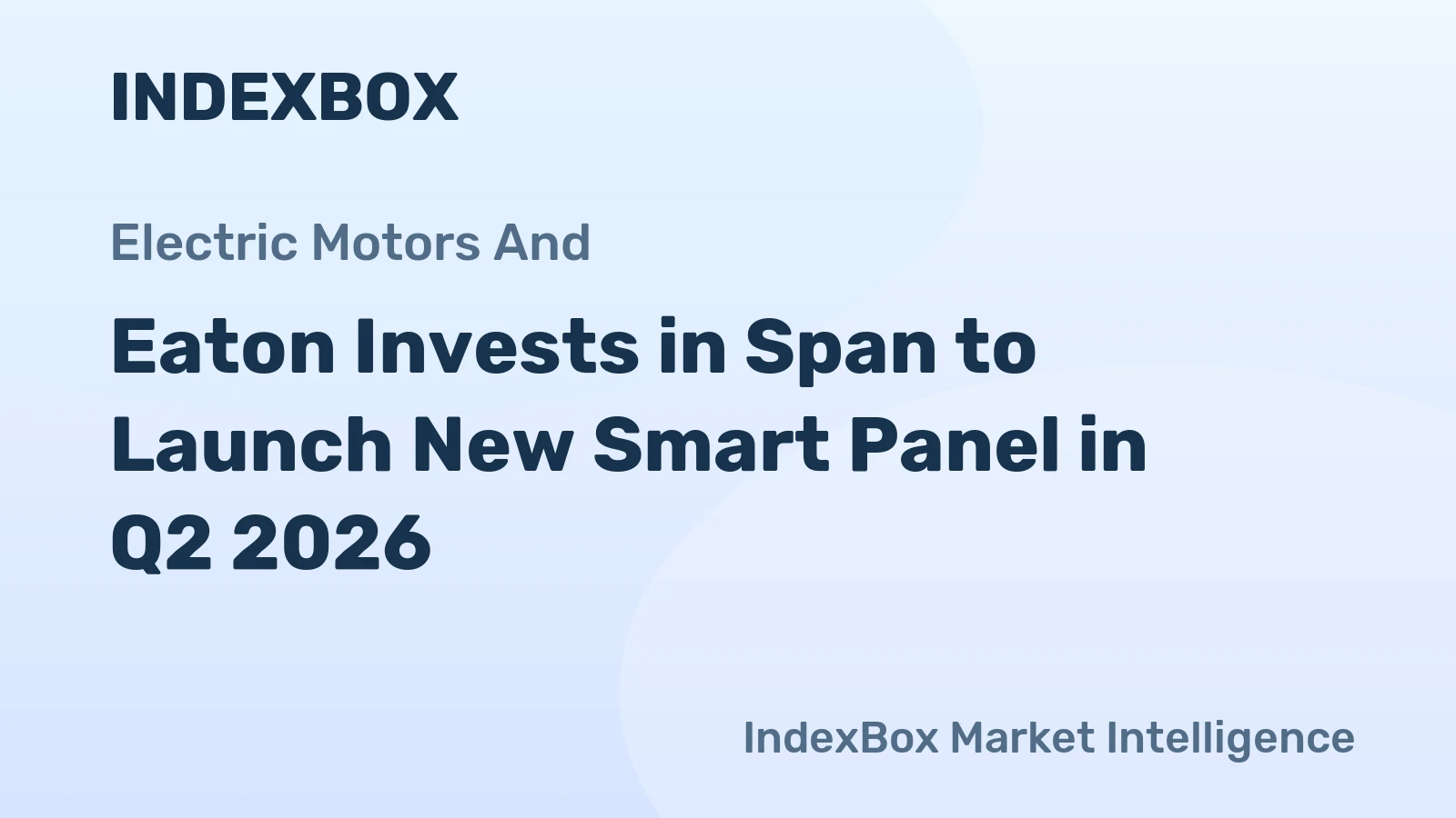 Eaton Invests in Span to Launch New Smart Panel in Q2 2026