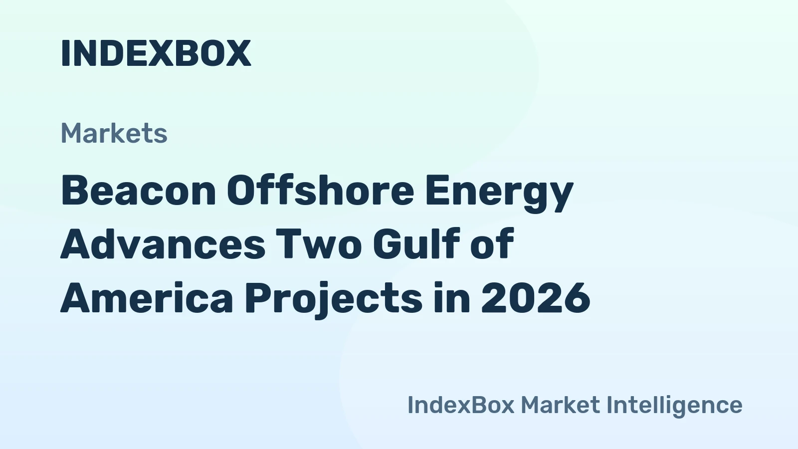 Beacon Offshore Energy Advances Two Gulf of America Projects in 2026