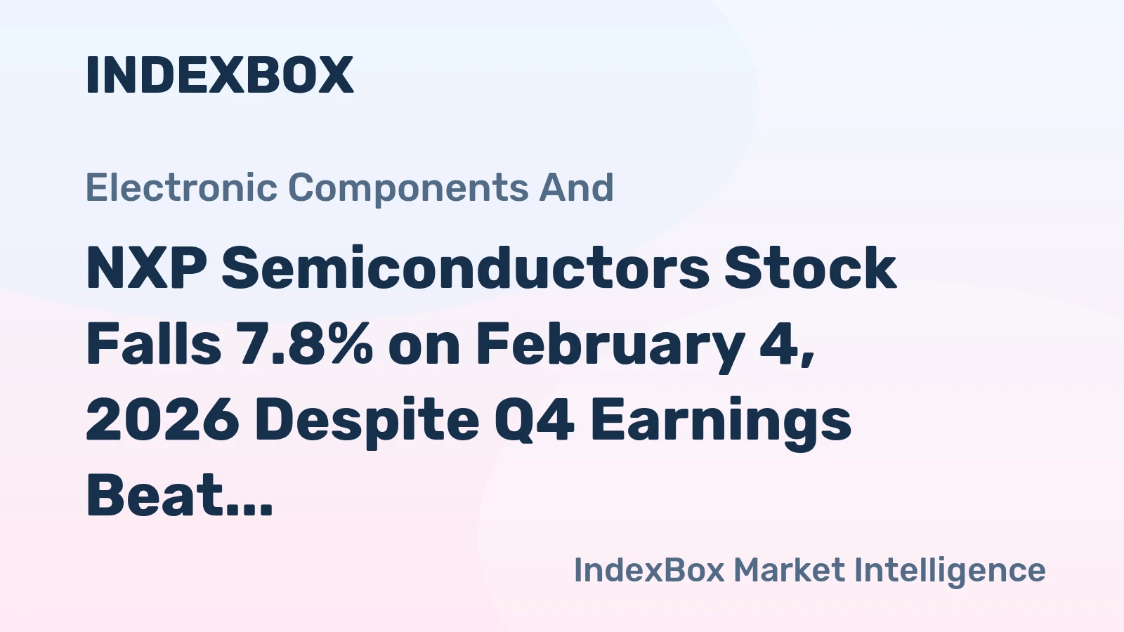 NXP Semiconductors Stock Falls 7.8% on February 4, 2026 Despite Q4 Earnings Beat