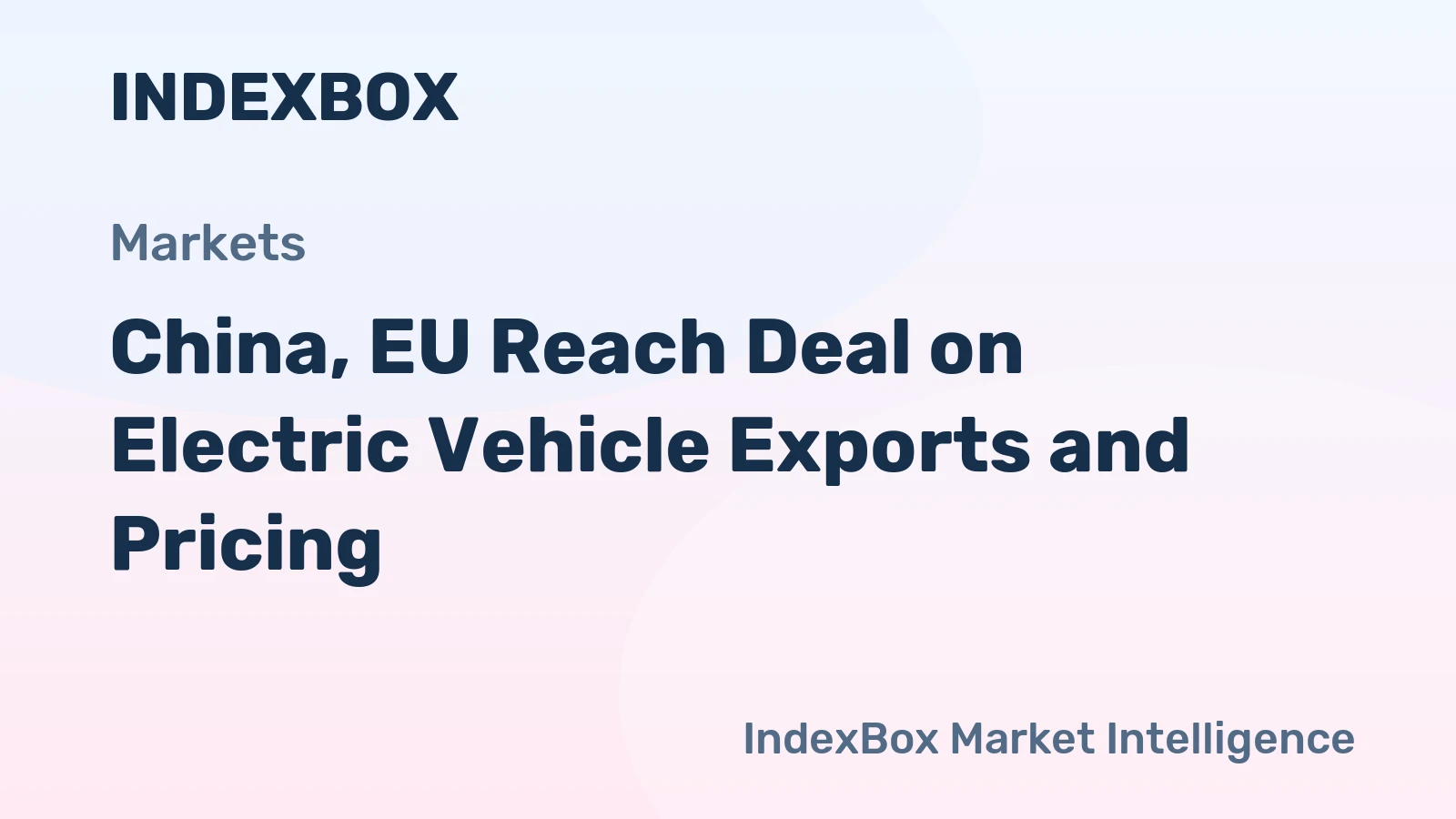 China, EU Reach Deal on Electric Vehicle Exports and Pricing