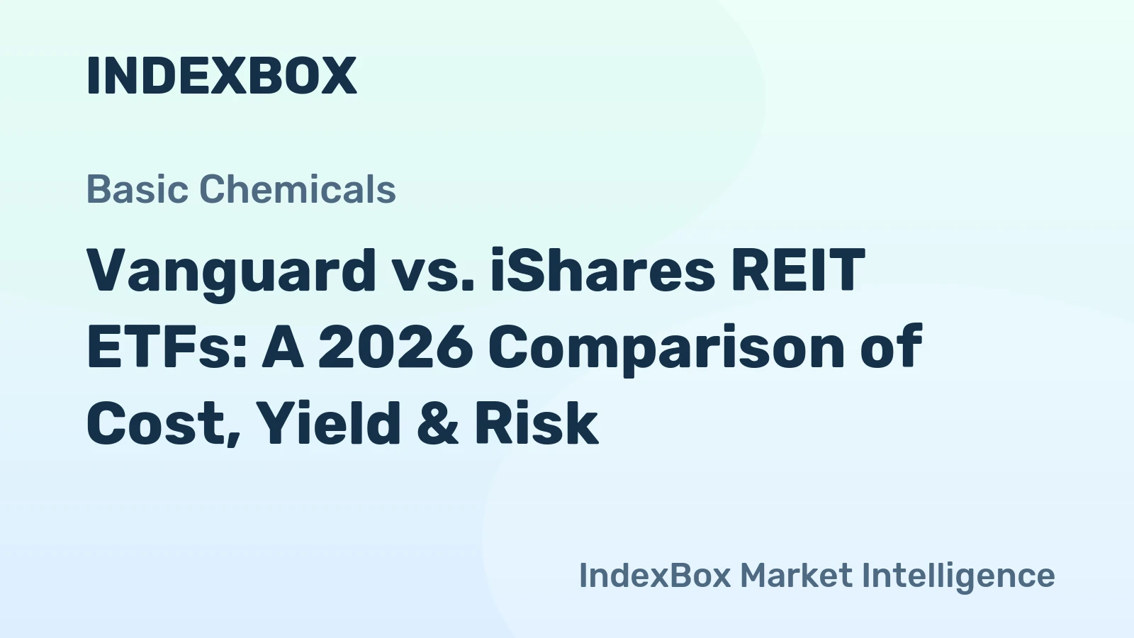 Vanguard vs. iShares REIT ETFs: A 2026 Comparison of Cost, Yield & Risk