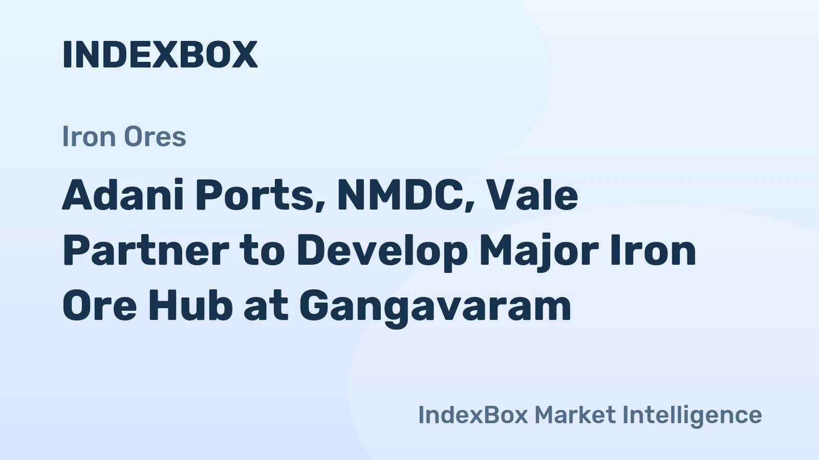 Adani Ports, NMDC, Vale Partner to Develop Major Iron Ore Hub at Gangavaram