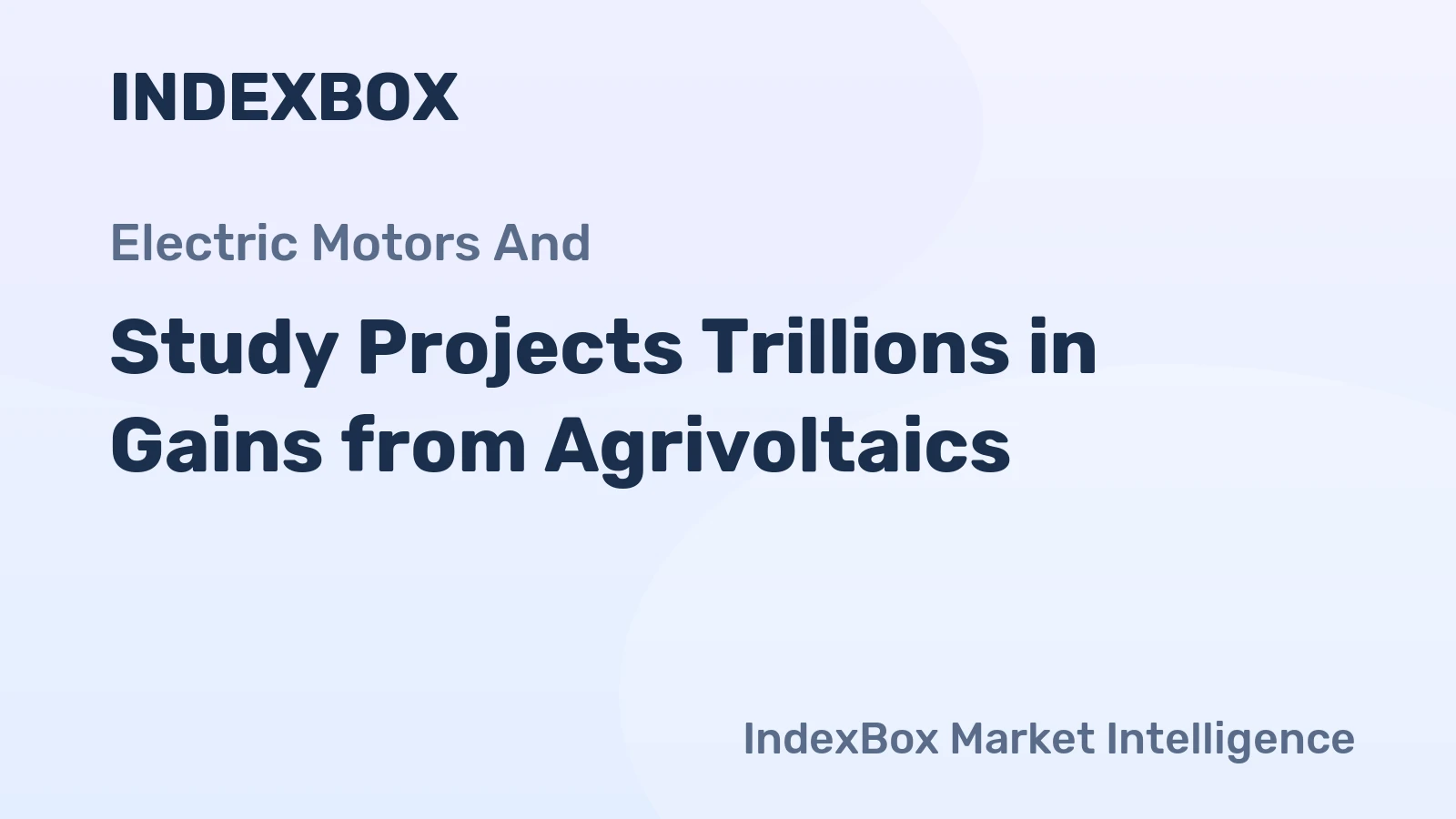 Study Projects Trillions in Gains from Agrivoltaics