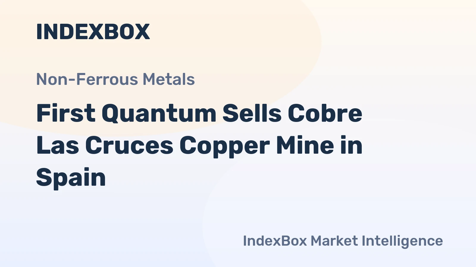 First Quantum Sells Cobre Las Cruces Copper Mine in Spain