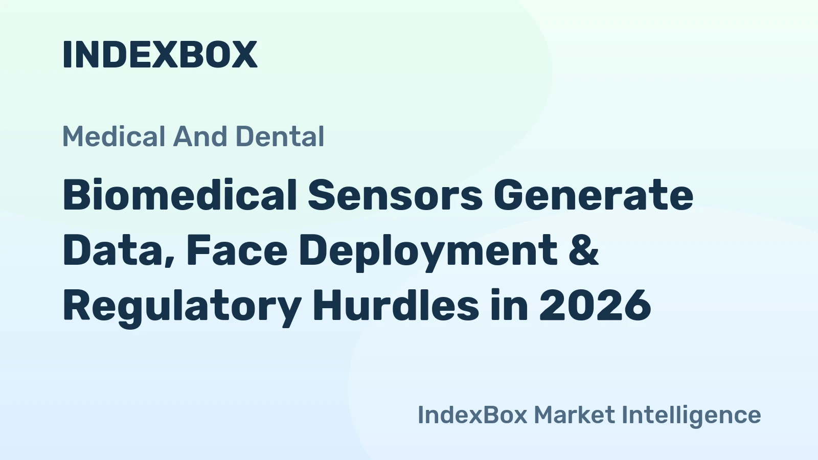 Biomedical Sensors Generate Data, Face Deployment & Regulatory Hurdles in 2026