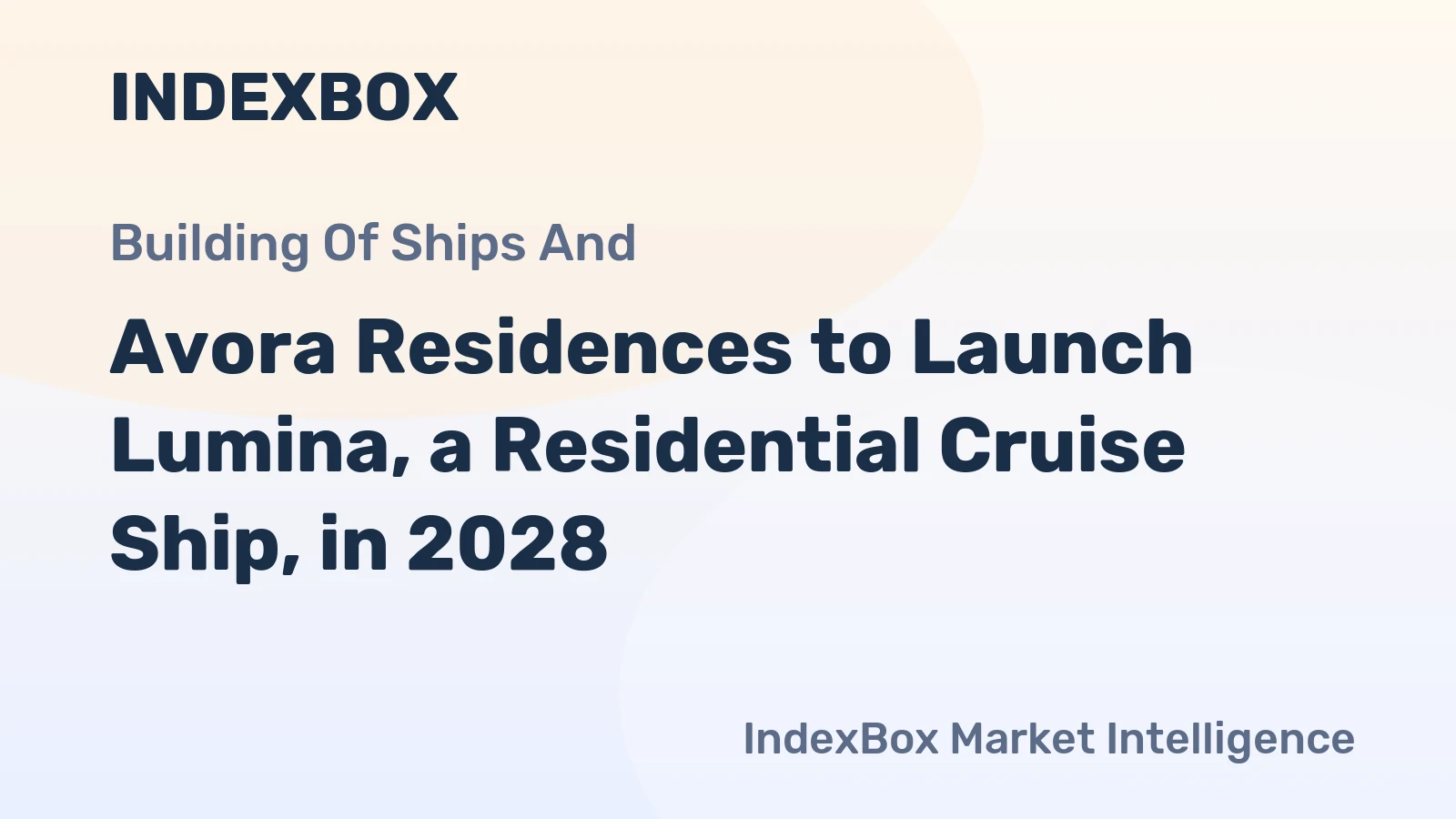 Avora Residences to Launch Lumina, a Residential Cruise Ship, in 2028