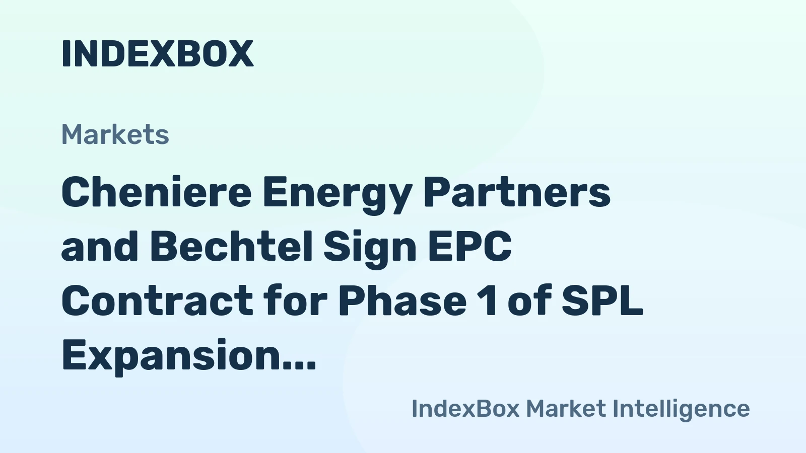 Cheniere Energy Partners and Bechtel Sign EPC Contract for Phase 1 of SPL Expansion