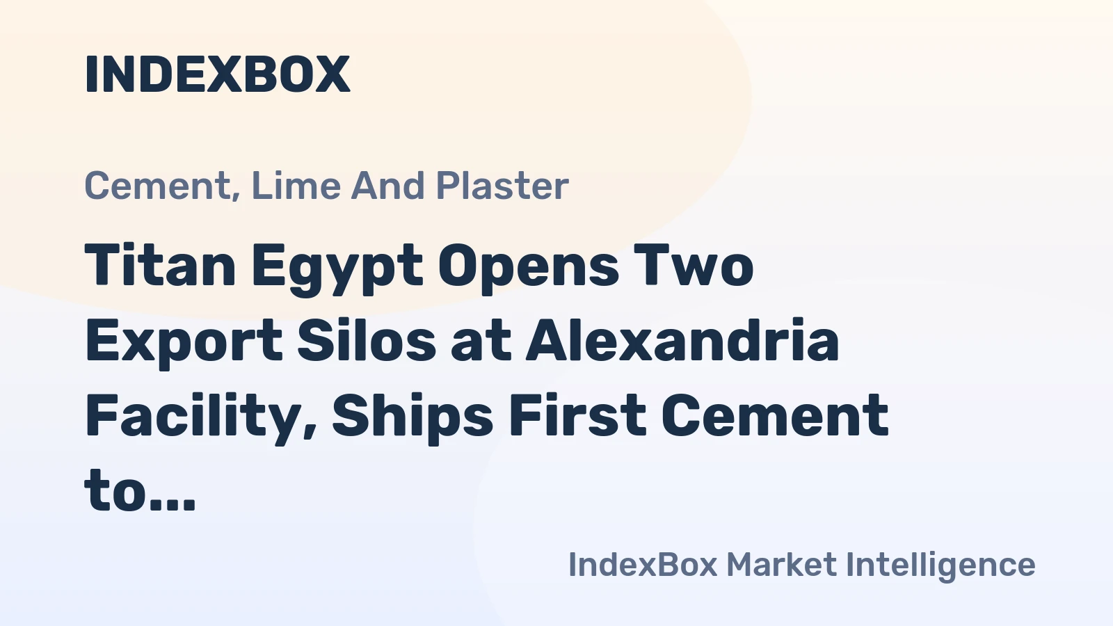 Titan Egypt Opens Two Export Silos at Alexandria Facility, Ships First Cement to US