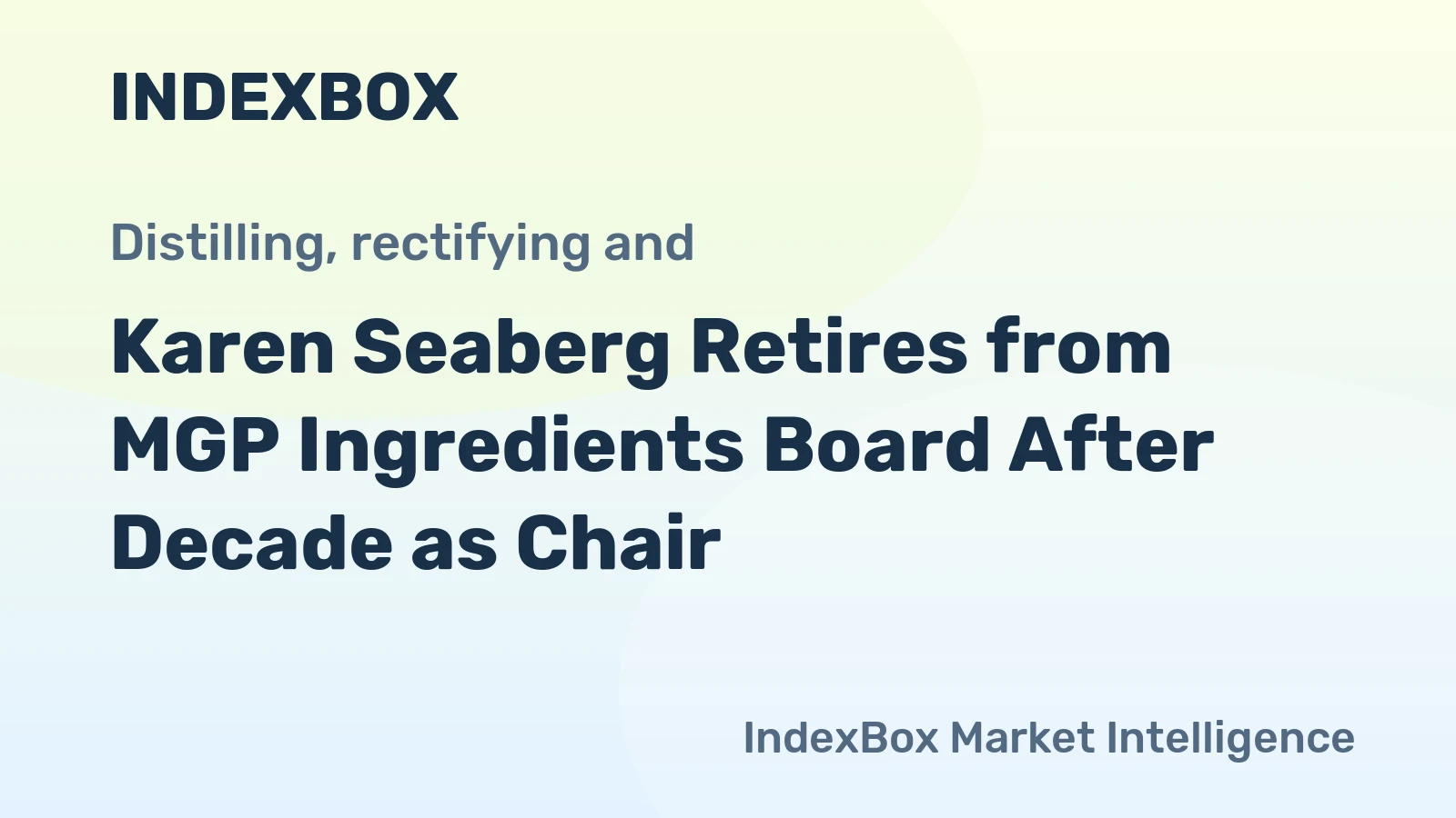 Karen Seaberg Retires from MGP Ingredients Board After Decade as Chair