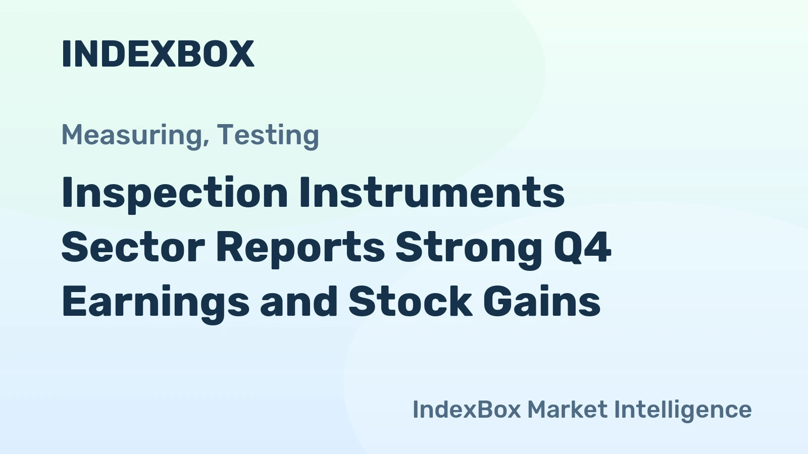 Inspection Instruments Sector Reports Strong Q4 Earnings and Stock Gains