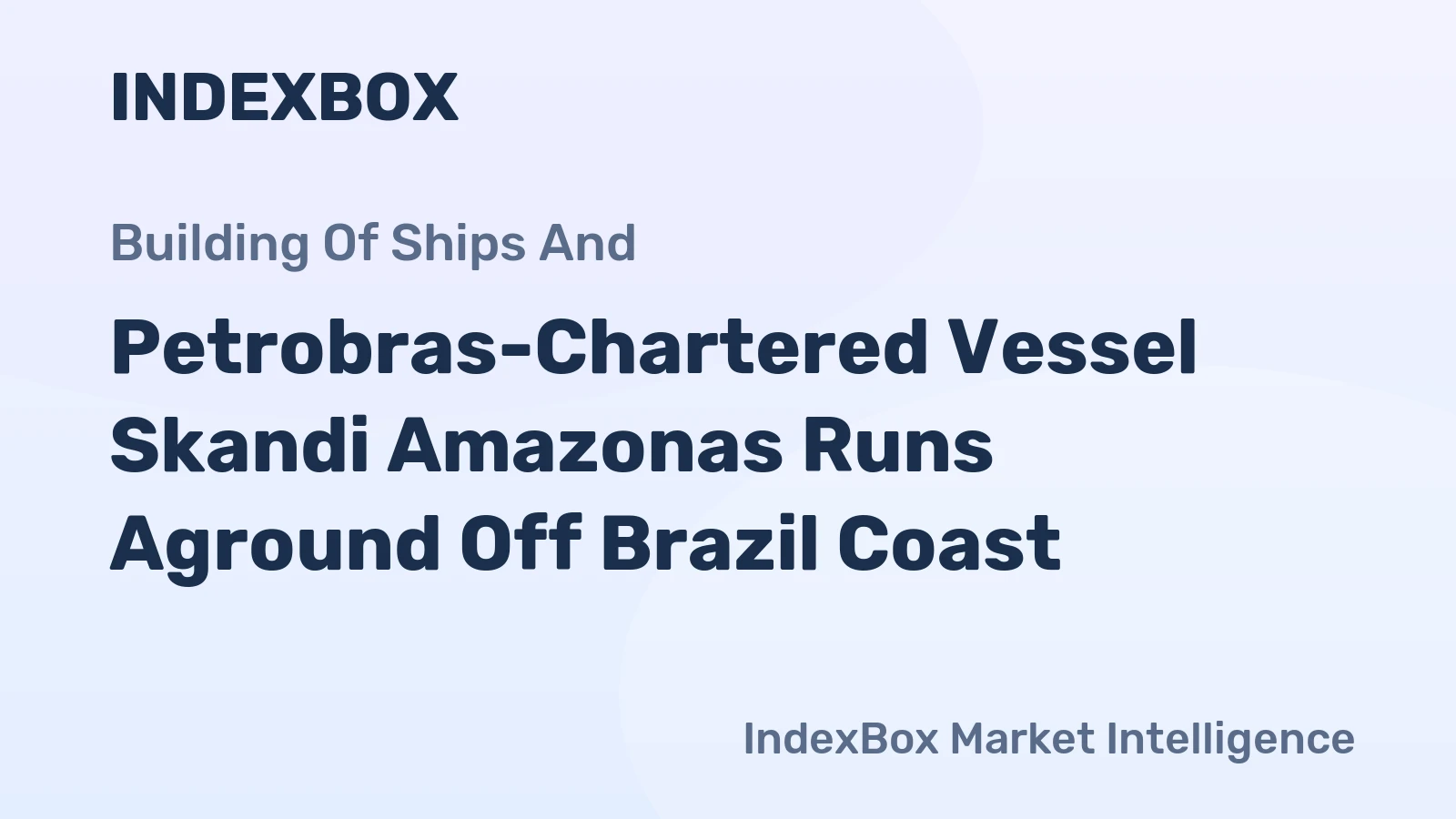 Petrobras-Chartered Vessel Skandi Amazonas Runs Aground Off Brazil Coast