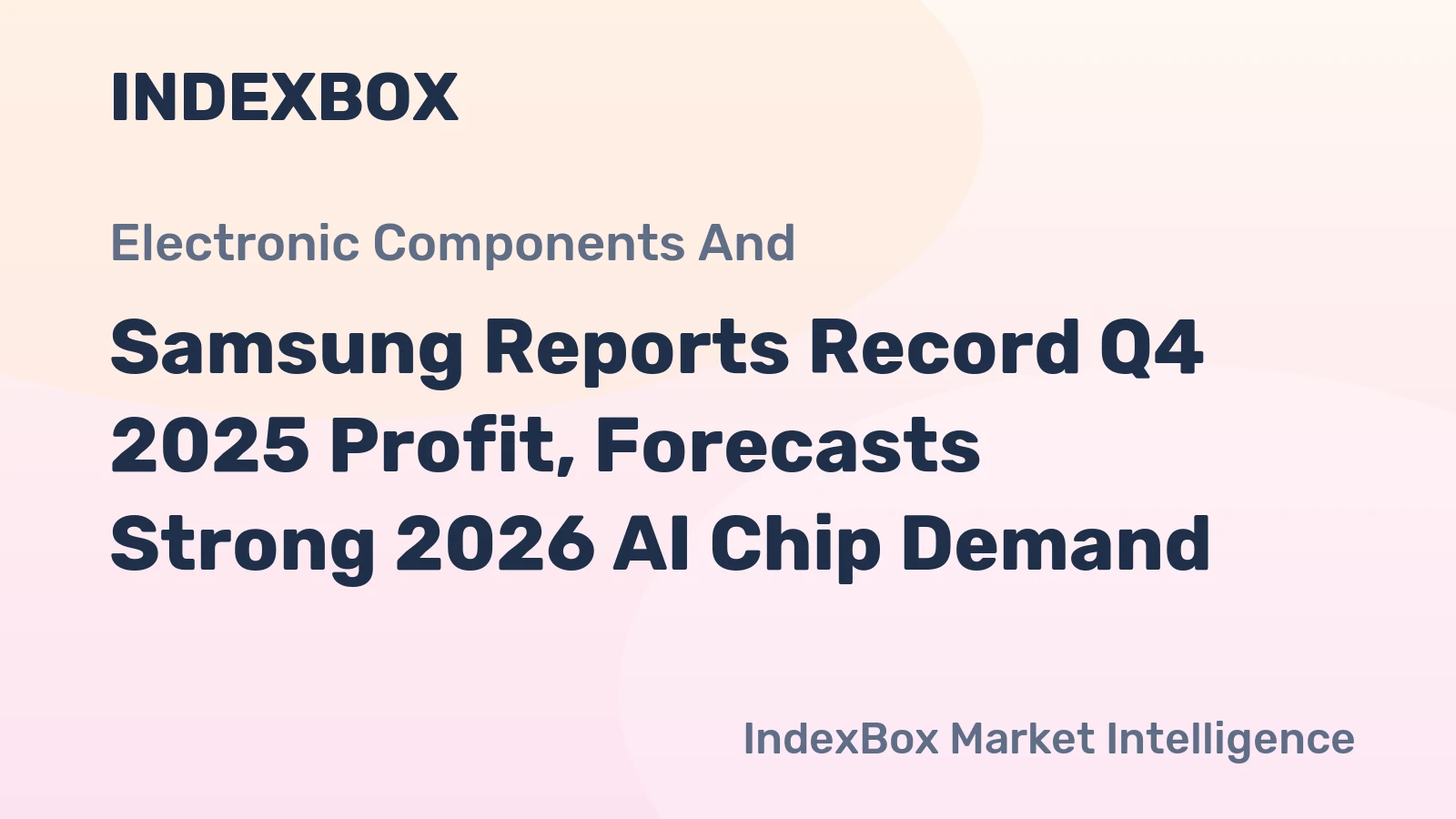 Samsung Reports Record Q4 2025 Profit, Forecasts Strong 2026 AI Chip Demand