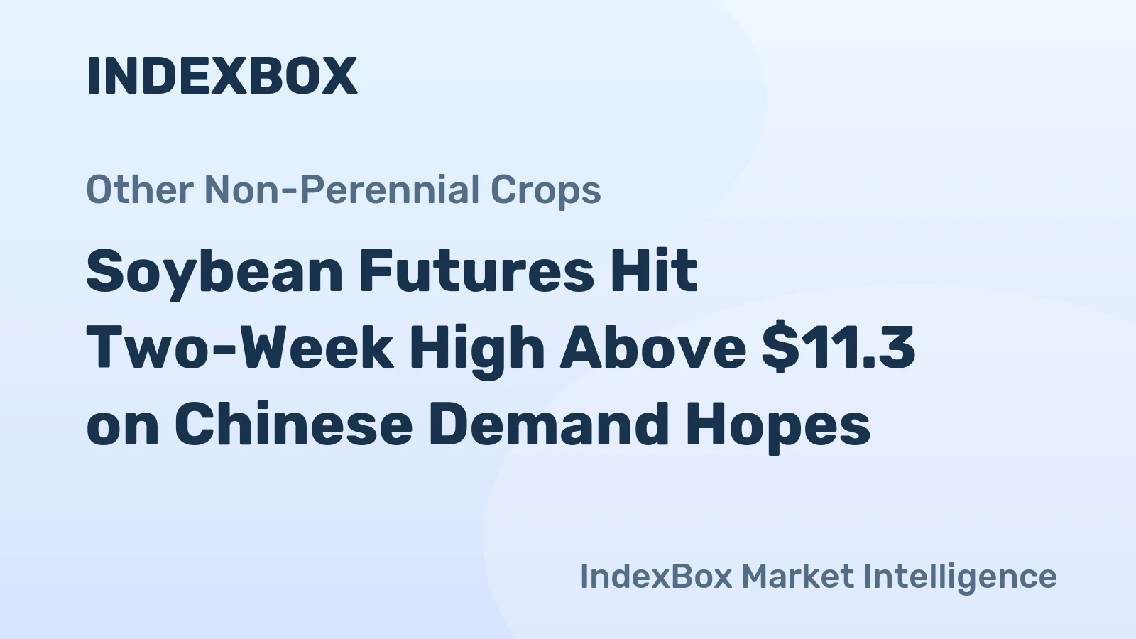 Soybean Futures Hit Two-Week High Above $11.3 on Chinese Demand Hopes