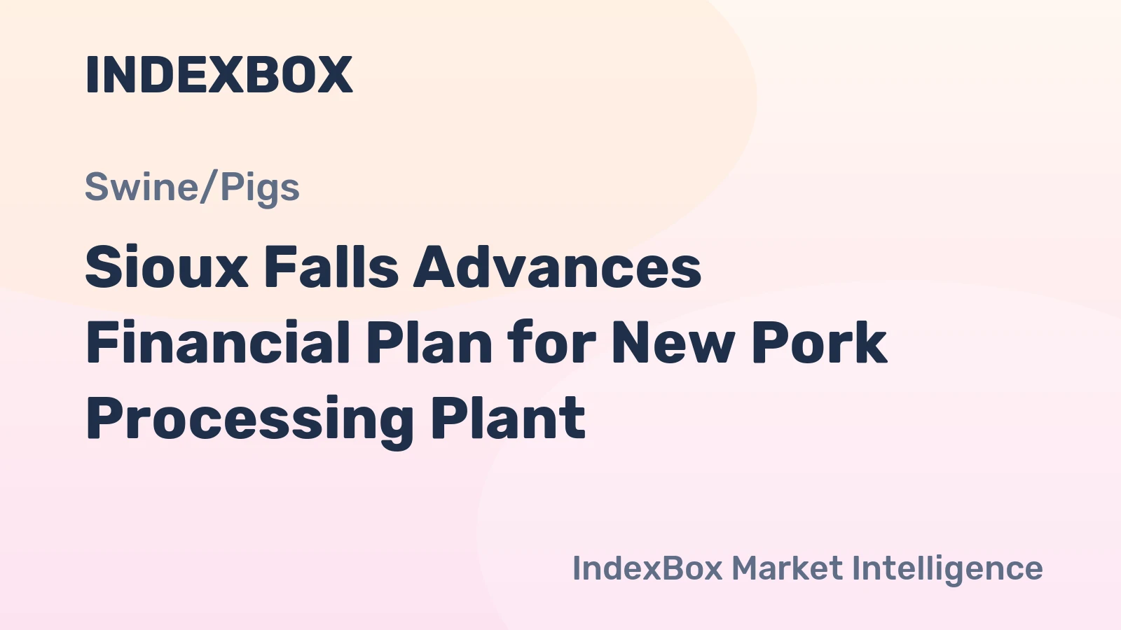 Sioux Falls Advances Financial Plan for New Pork Processing Plant