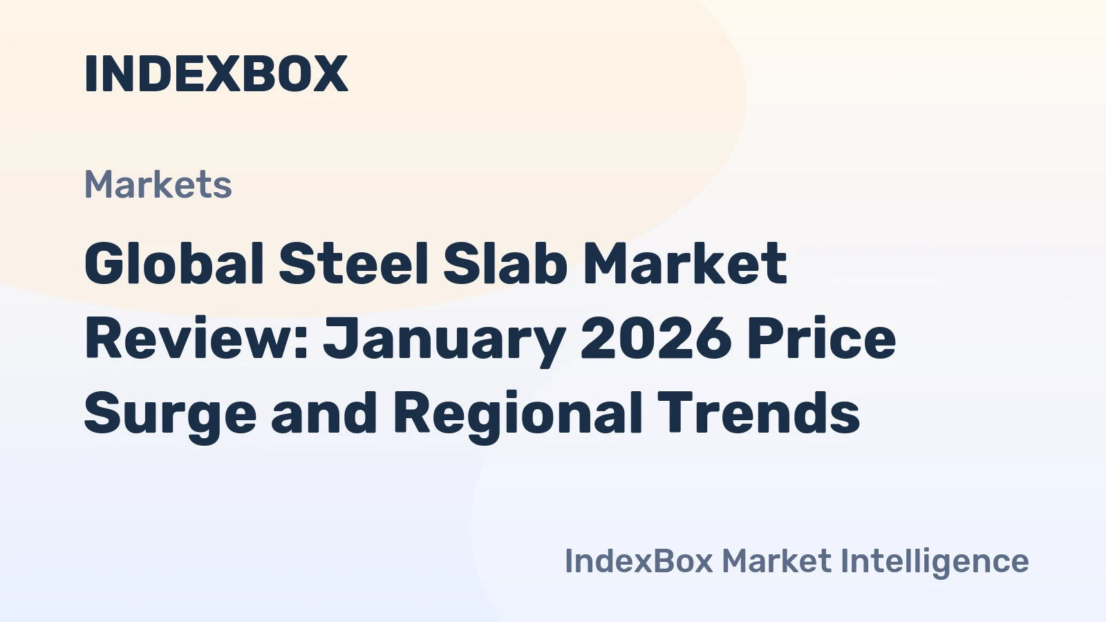 Global Steel Slab Market Review: January 2026 Price Surge and Regional Trends