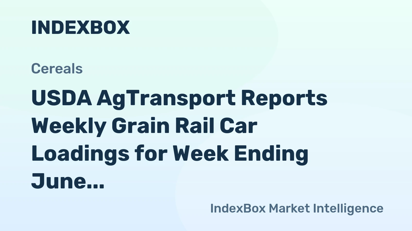 USDA AgTransport Reports Weekly Grain Rail Car Loadings for Week Ending June 12, 2026