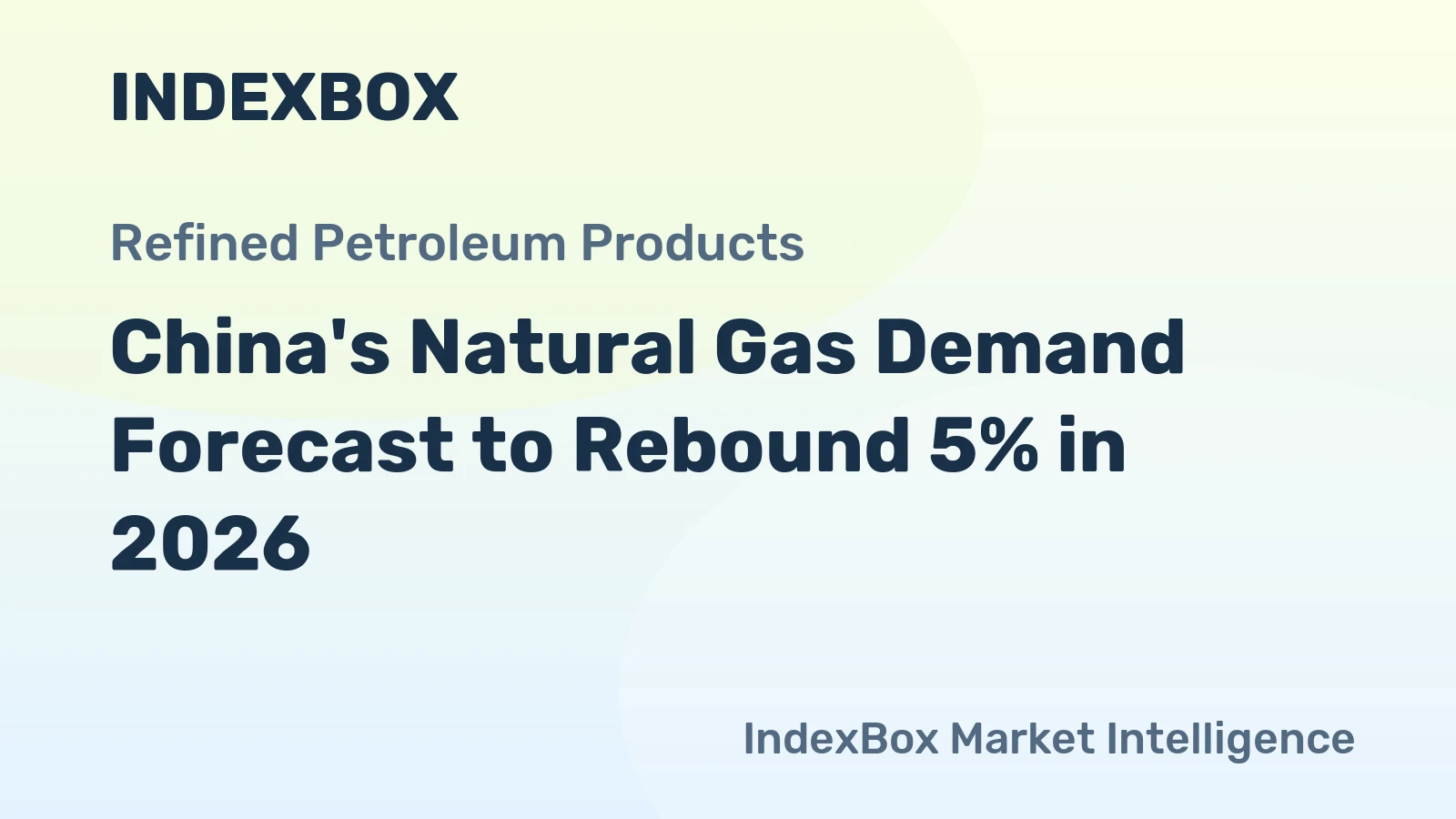 China's Natural Gas Demand Forecast to Rebound 5% in 2026