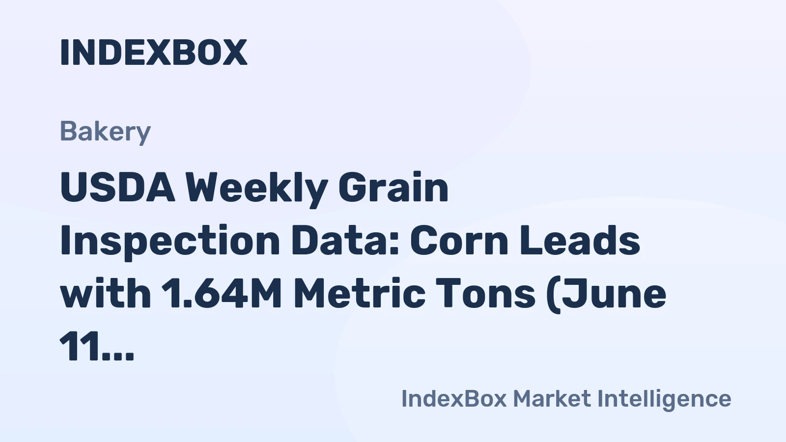 USDA Weekly Grain Inspection Data: Corn Leads with 1.64M Metric Tons (June 11, 2026)