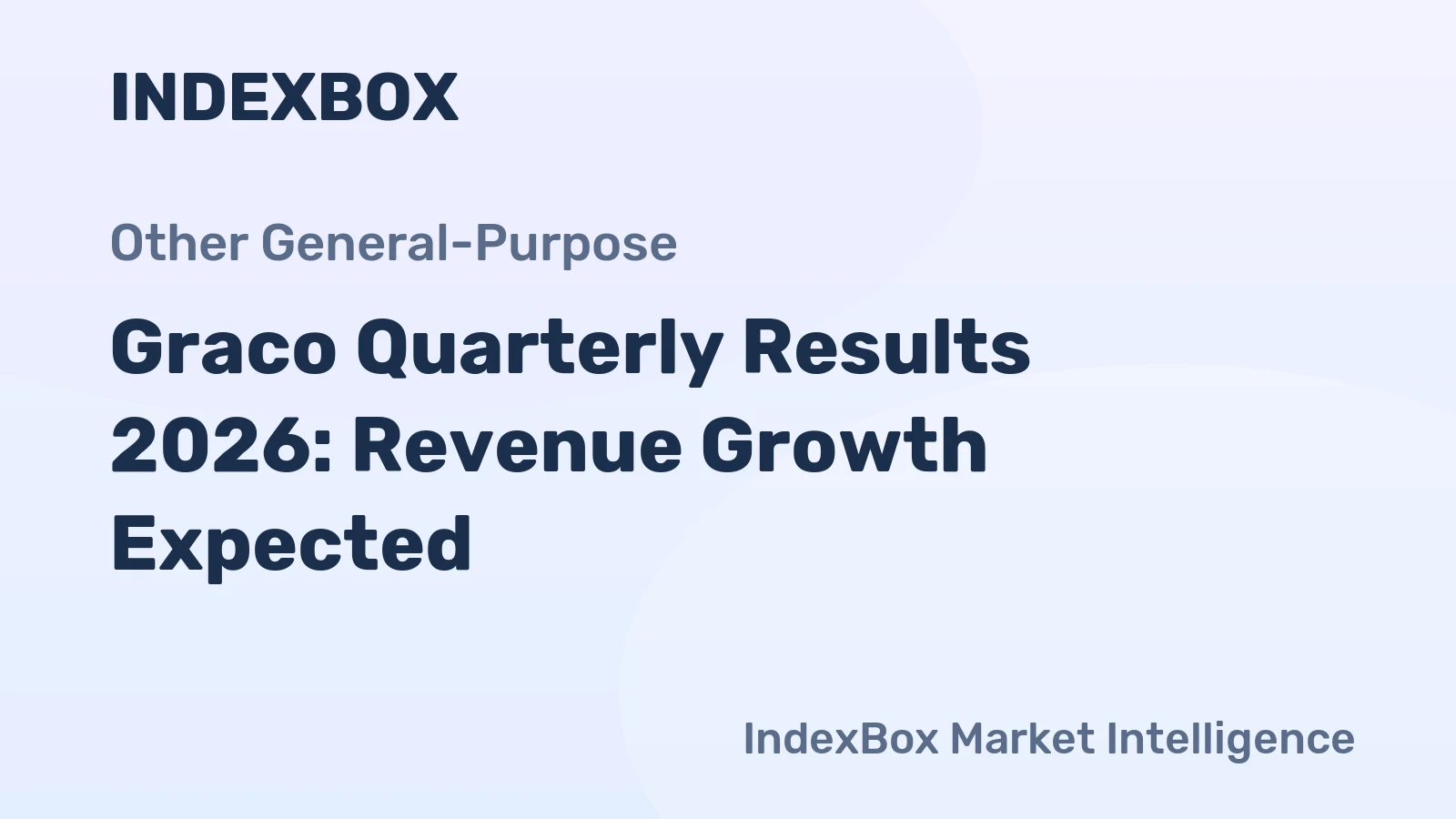 Graco Quarterly Results 2026: Revenue Growth Expected