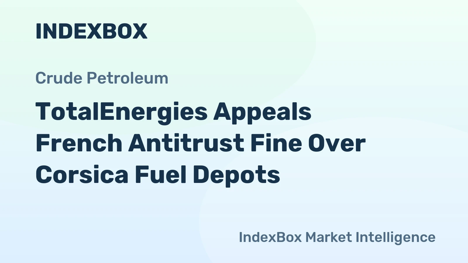 TotalEnergies Appeals French Antitrust Fine Over Corsica Fuel Depots
