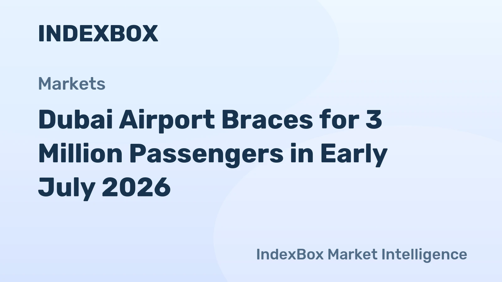 Dubai Airport Braces for 3 Million Passengers in Early July 2026