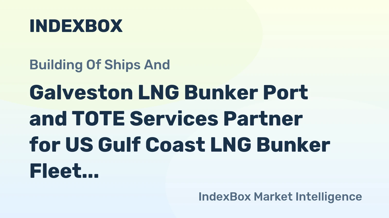 Galveston LNG Bunker Port and TOTE Services Partner for US Gulf Coast LNG Bunker Fleet