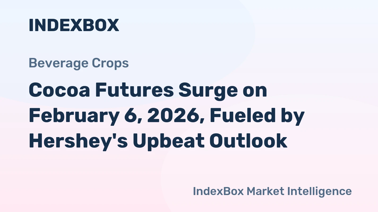 Cocoa Futures Surge on February 6, 2026, Fueled by Hershey's Upbeat Outlook