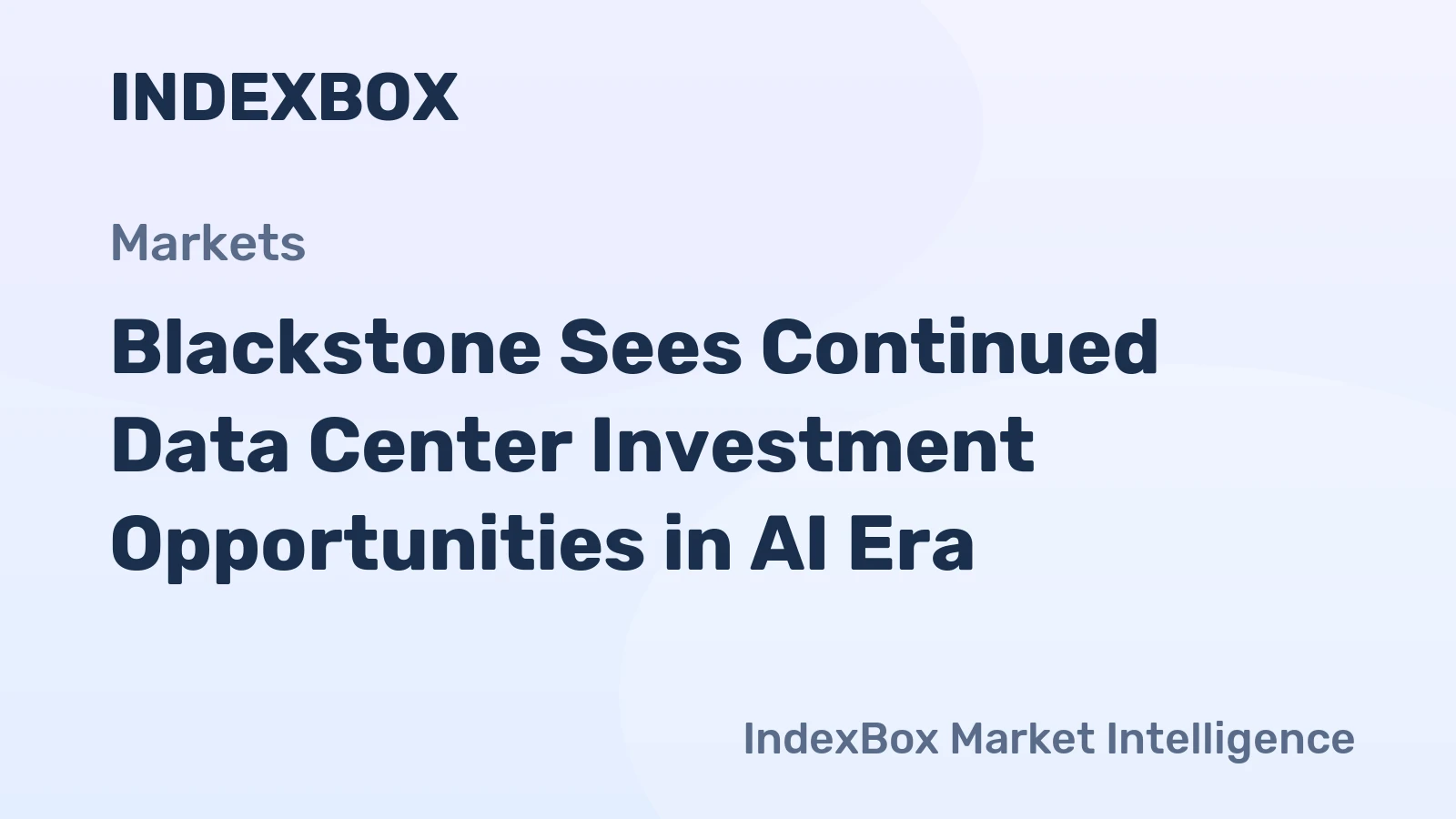 Blackstone Sees Continued Data Center Investment Opportunities in AI Era