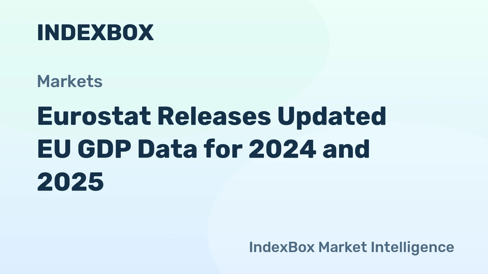 Eurostat Releases Updated EU GDP Data for 2024 and 2025