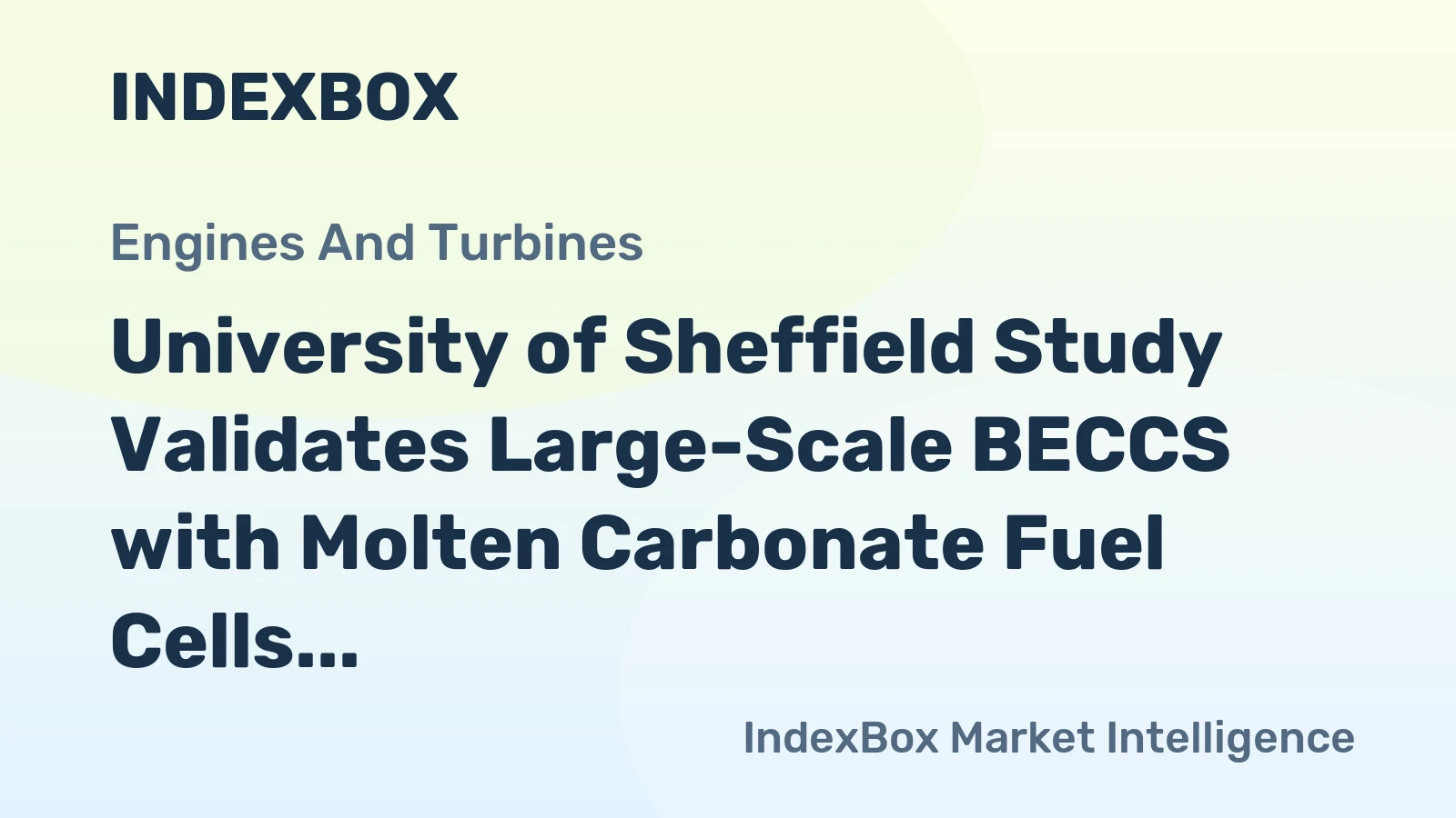 University of Sheffield Study Validates Large-Scale BECCS with Molten Carbonate Fuel Cells